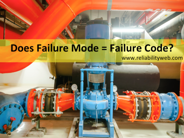 Should failure modes match failure codes? | Reliability Engineering for ...