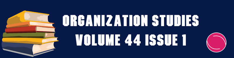 Organization Studies- Volume 44 Issue 1 (January 2023) | Organization ...