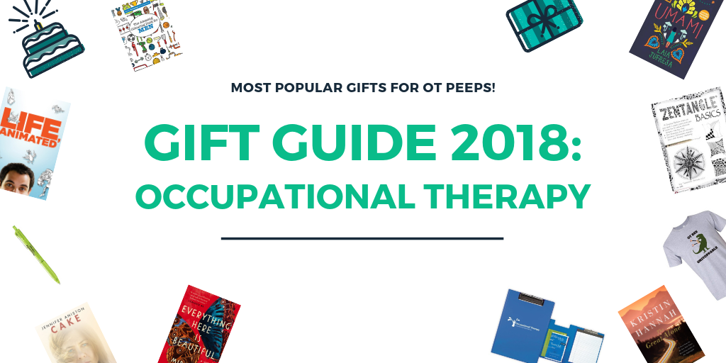 The Best Gifts for OT Peeps: 2018 Occupational Therapy Gift Guide