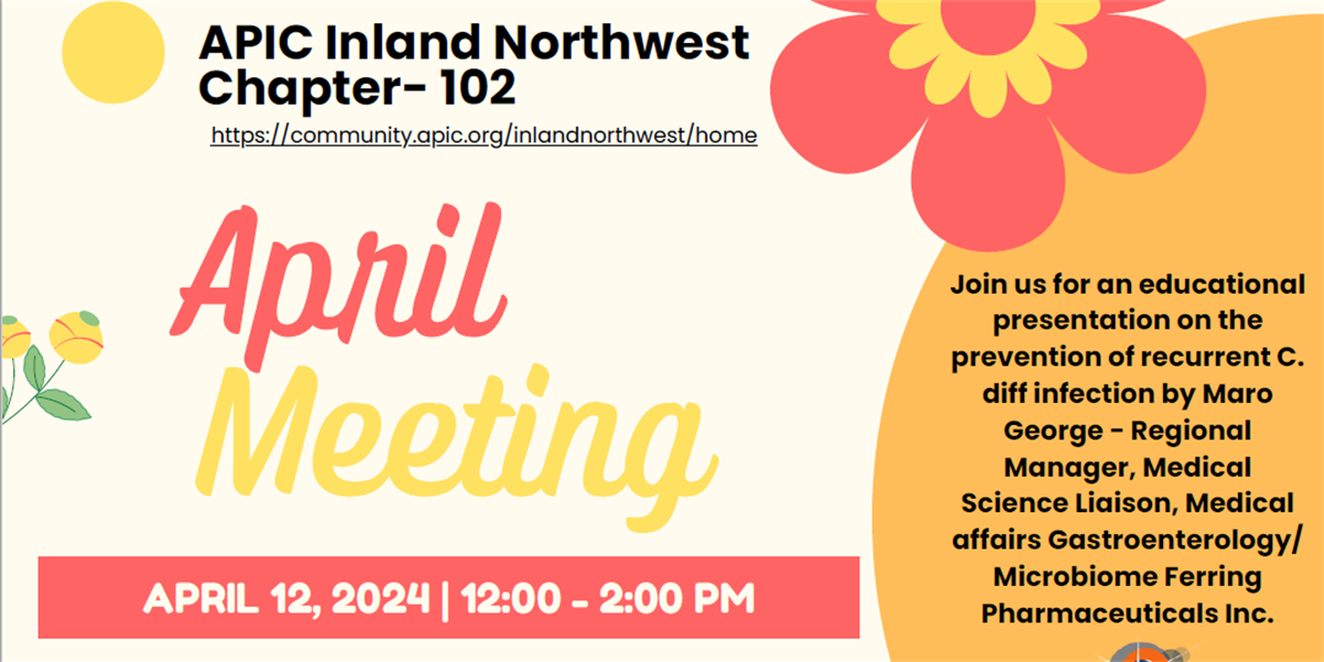 Inland Northwest APIC Chapter Meeting - APIC 102 - Inland Northwest