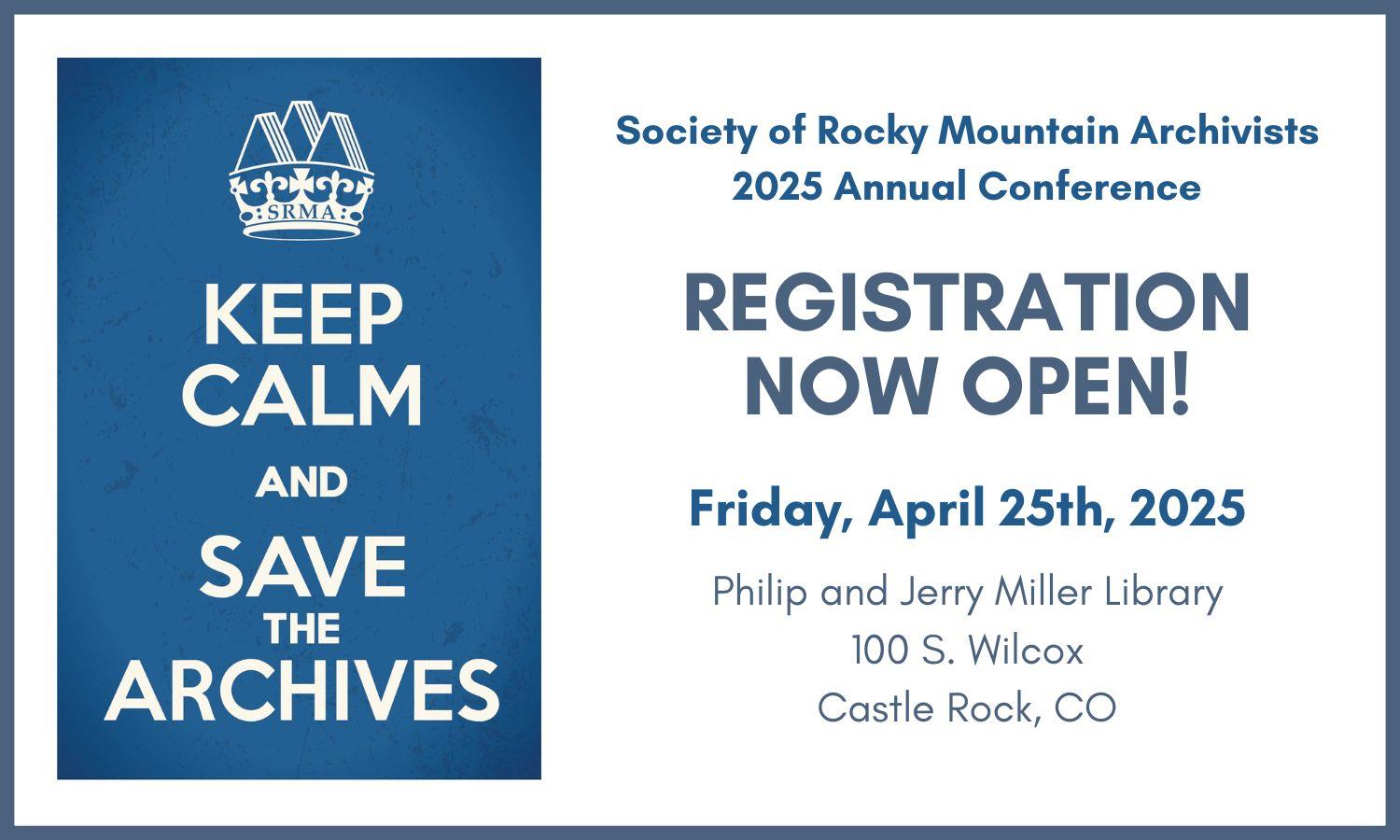 Society of Rocky Mountain Archivists 2025 Annual Conference, Keep Calm ...