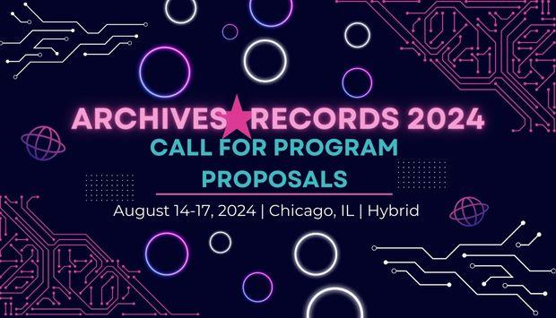 Deadline Extended: Submit a Proposal for ARCHIVES*RECORDS 2024 ...