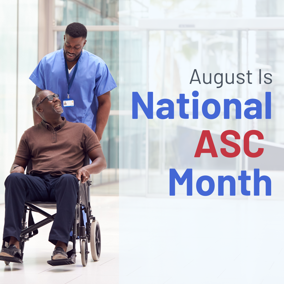 National ASC Month - Ambulatory Surgery Center Association (ASCA)