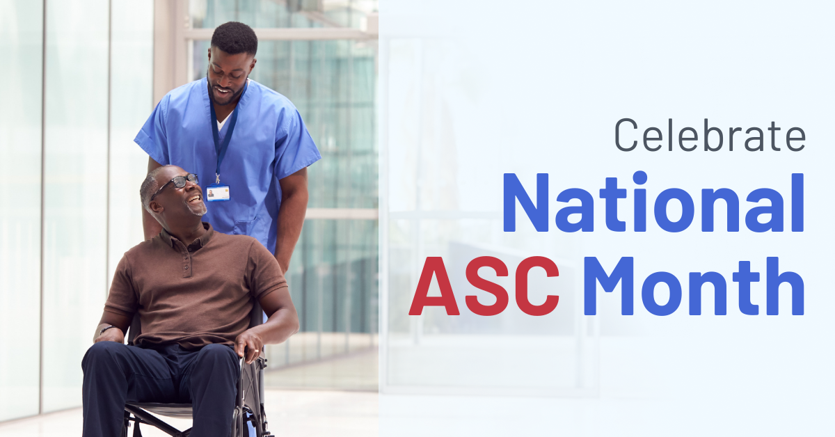 National ASC Month - Ambulatory Surgery Center Association (ASCA)
