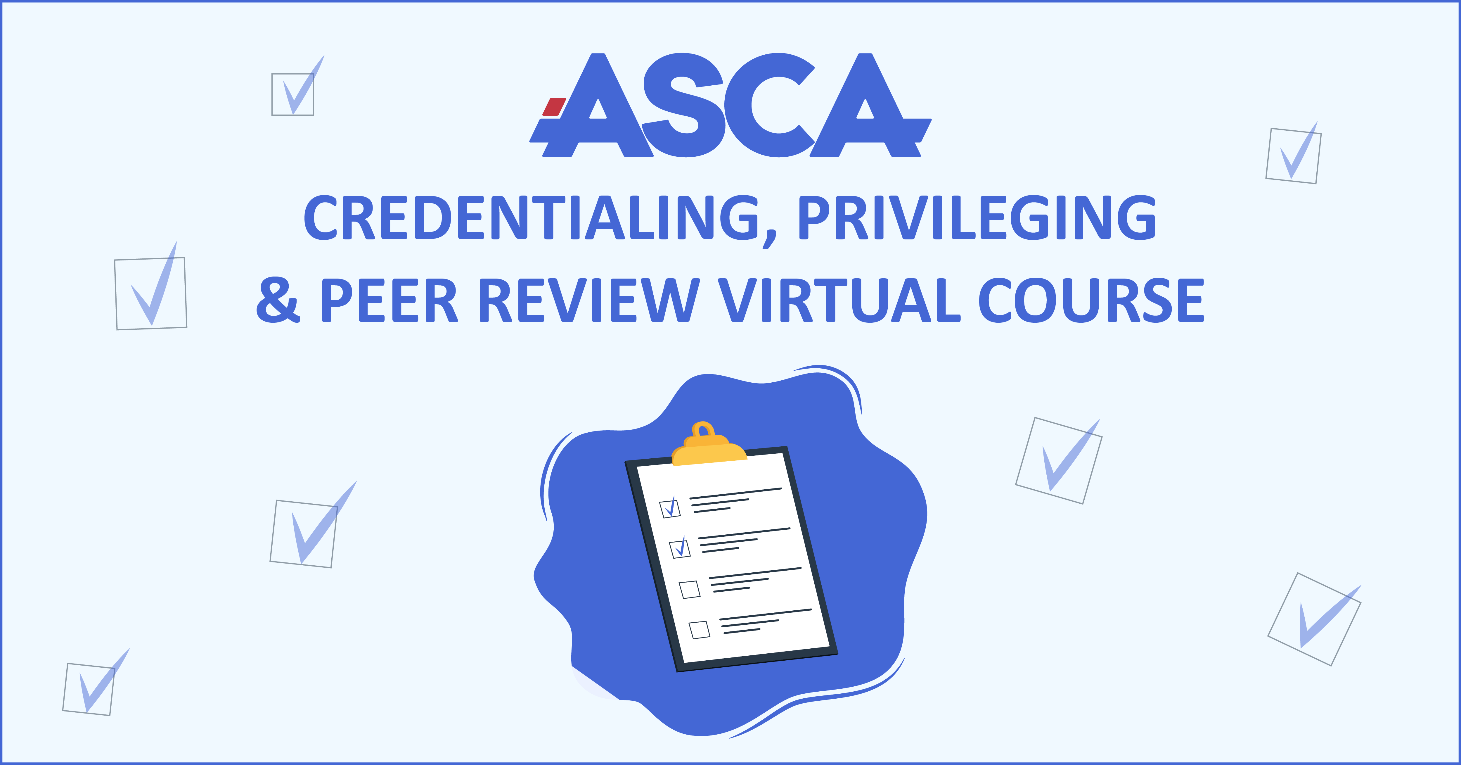 Credentialing, Privileging & Peer Review - Ambulatory Surgery Center ...