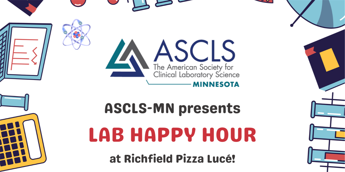 ASCLS-MN Lab Happy Hour - American Society for Clinical Laboratory Science