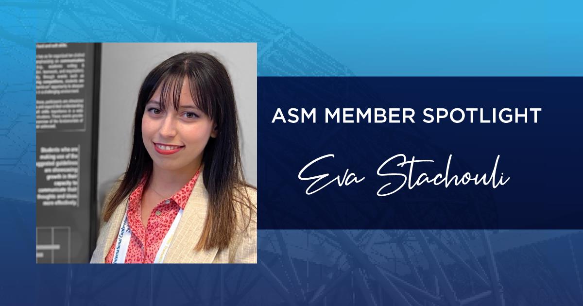 Member Spotlight - Eva Stachouli | ASM Online Member Community