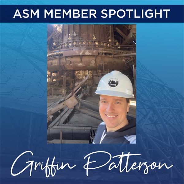 Member Spotlight - Griffin Patterson | ASM Online Member Community