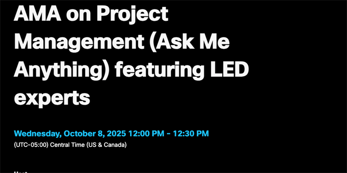 Webinar: AMA (Ask Me Anything) on Project Management featuring LED ...