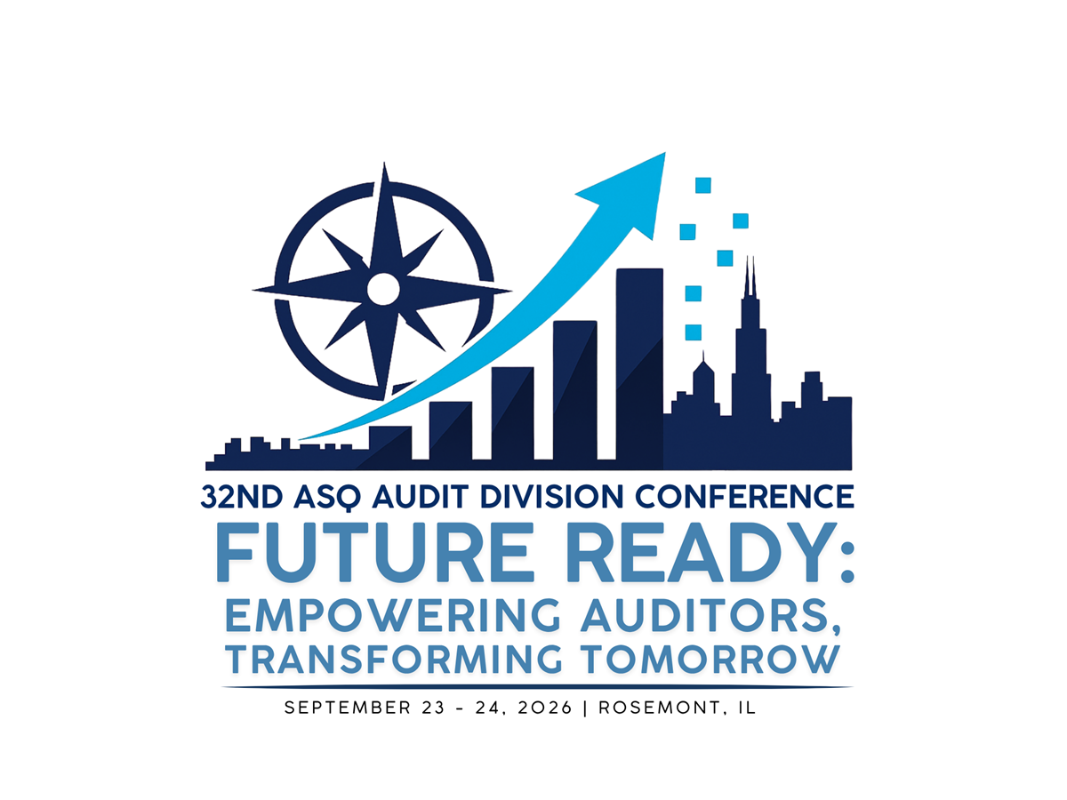 Announcing our 32nd Annual ASQ Audit Division Conference Theme!