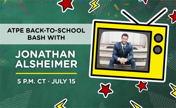 You're Invited: ATPE's 2025 Back-to-School Bash with Jonathan Alsheimer ...