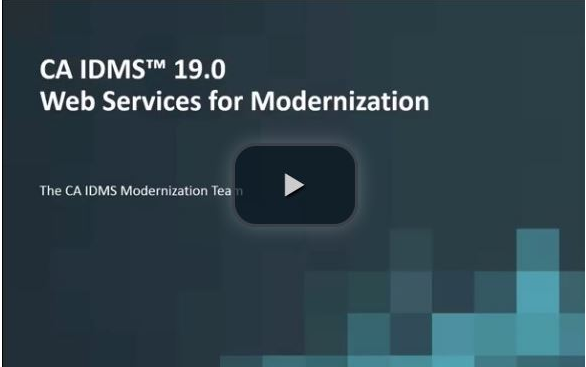 New Video: "CA IDMS 19 Web Services for Modernization" | IDMS