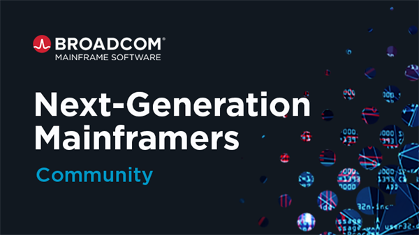 Join our new "Next-Generation Mainframers Community" | Broadcom ...