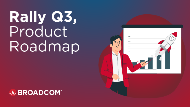 What's New in Rally - 2024 Q3 Roadmap Session | Rally Software