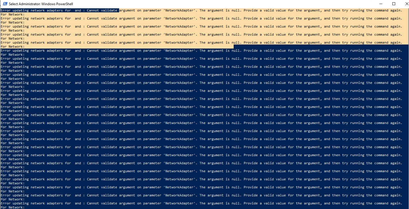 Struggling with this! = Error updating network adapters for and : Cannot validate argument on ...