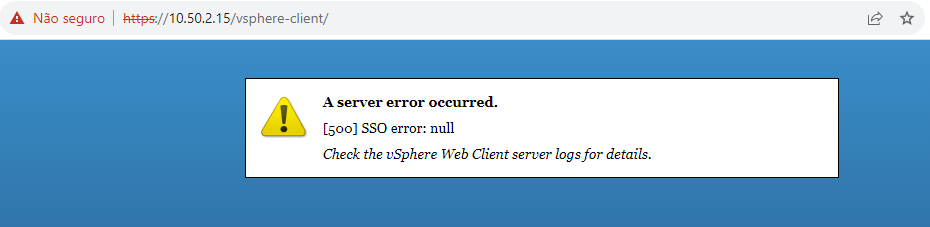 A server error occurred. [500] SSO error: null Check the vSphere Web Client server logs for ...
