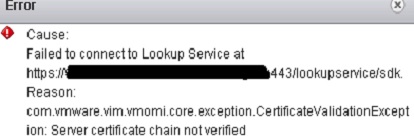 SRM 6.1 Failed to connect to Lookup Services at... Server certificate chain not verified ...