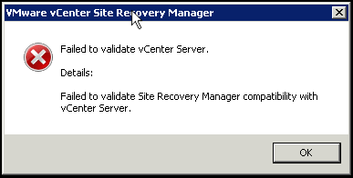 Failed to validate Site Recovery Manager compatibility with vCenter Server - error during SRM 6 ...