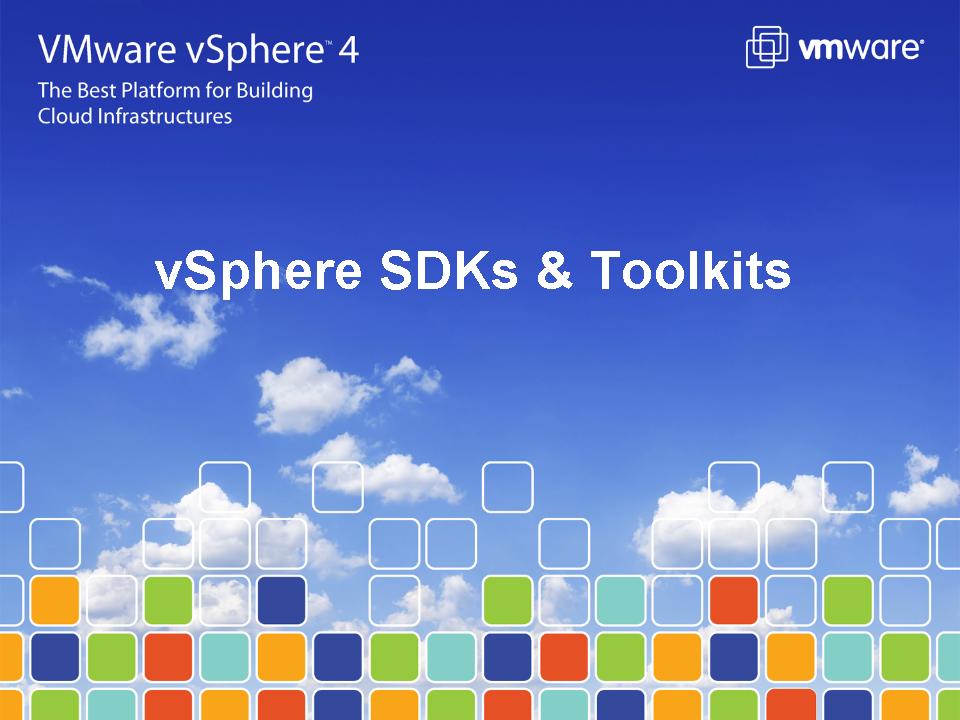 What is new in vSphere SDKs &Toolkits.... | LegacyUserBlogs