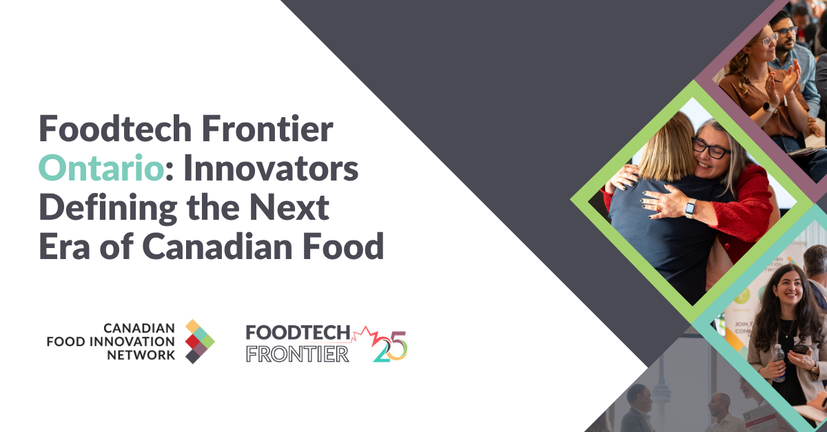 Ontario’s Foodtech Frontier: Innovators Defining the Next Era of ...