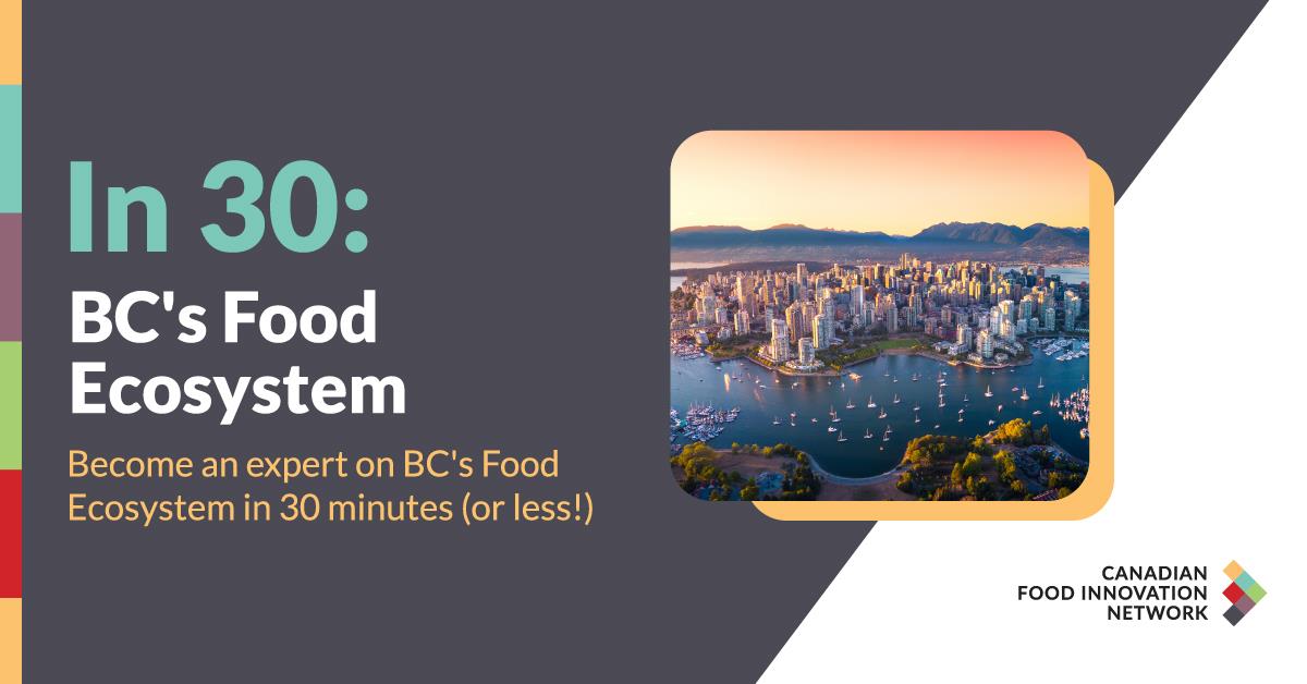 IN 30: BC’s Food Ecosystem