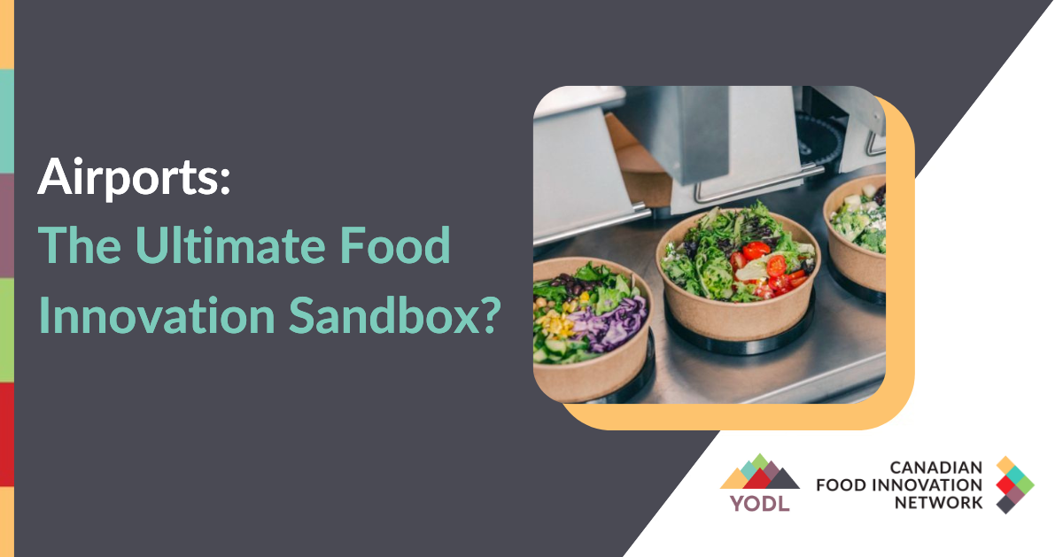 Airports: The Ultimate Food Innovation Sandbox?