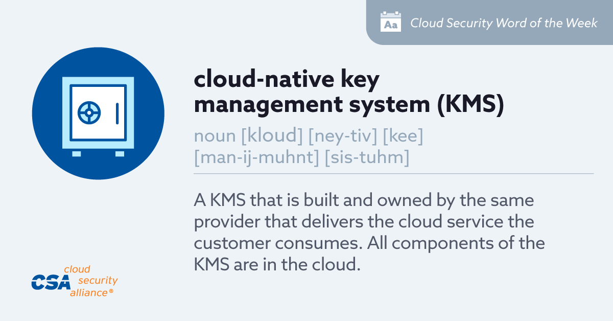 Word of the Week: Cloud-native key management system (KMS) | The Inner Circle