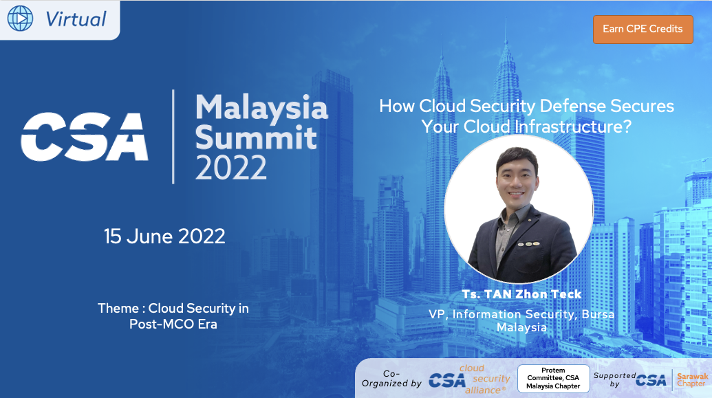 CSA Malaysia Summit 2022: "How Cloud Security Defence Secures Your ...