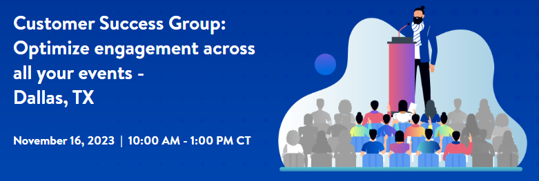 Customer Success Group: Optimize engagement across all your events ...