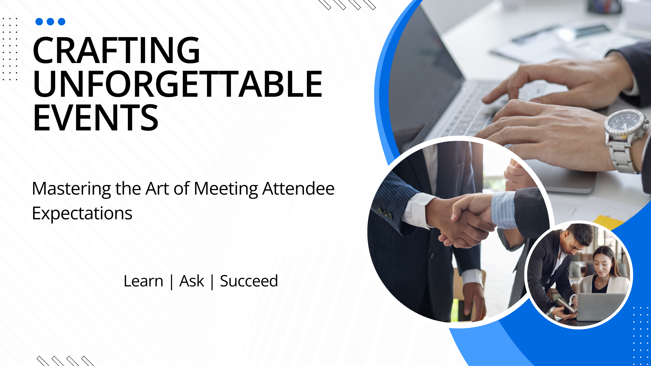 Crafting Unforgettable Events: Mastering the Art of Meeting Attendees ...