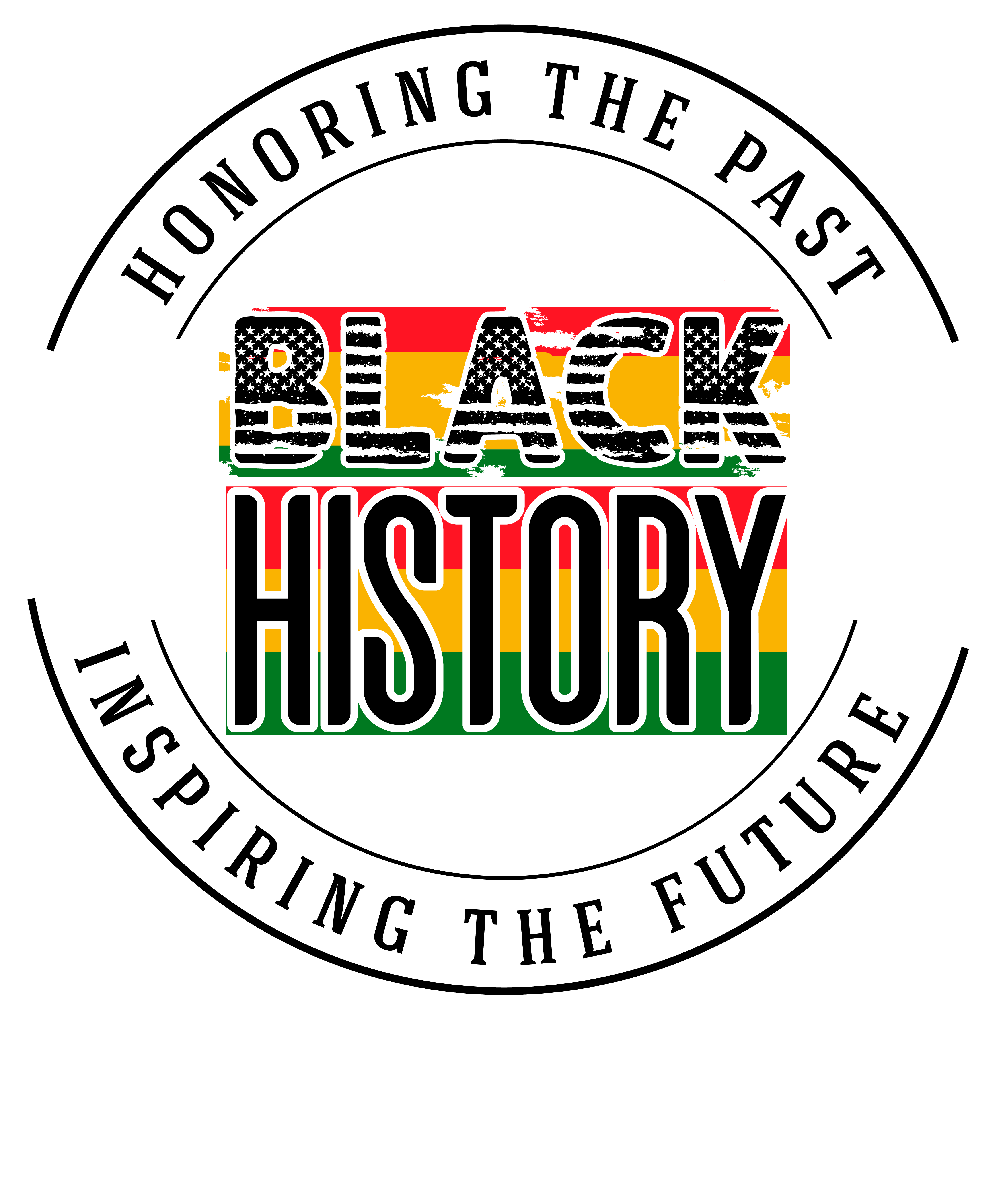 Black History Month - Honoring the Past, Inspiring the Future