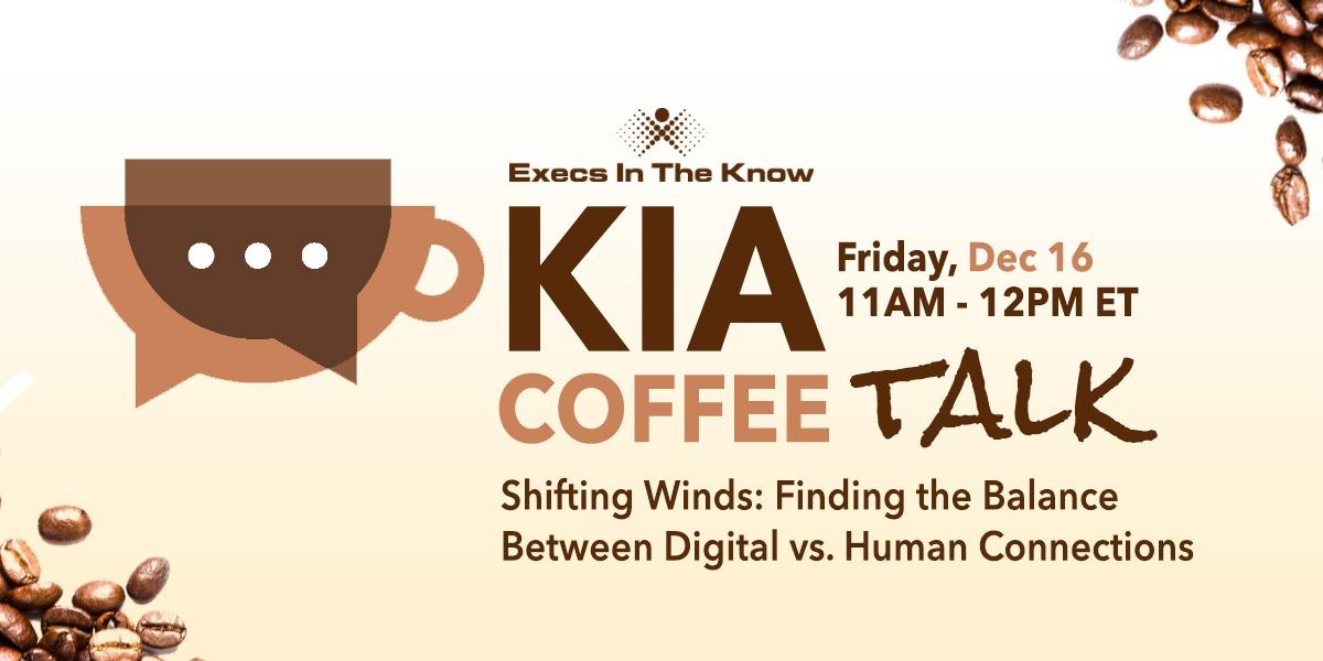 KIA Coffee Talk: Finding the Balance Between Digital vs. Human ...