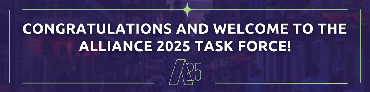 Introducing the Alliance 2025 Program Taskforce!