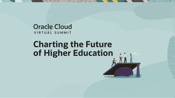 Charting the Future of Higher Education with Oracle