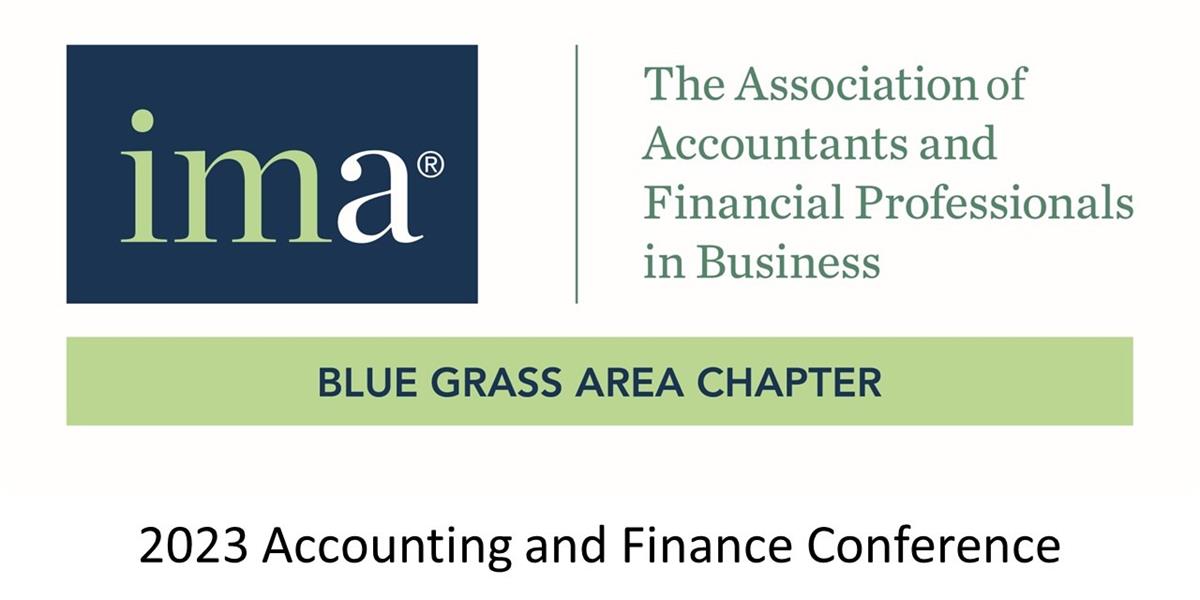 Bluegrass Area IMA 2023 Accounting and Finance Conference - Blue Grass ...