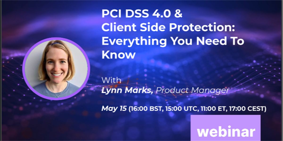 PCI DSS 4.0 and Client-Side Protection: Everything You Need to Know ...