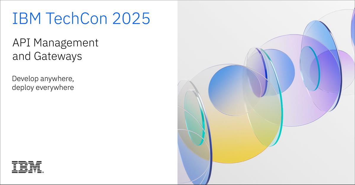 IBM TechCon 2025 API Management & Gateways Track