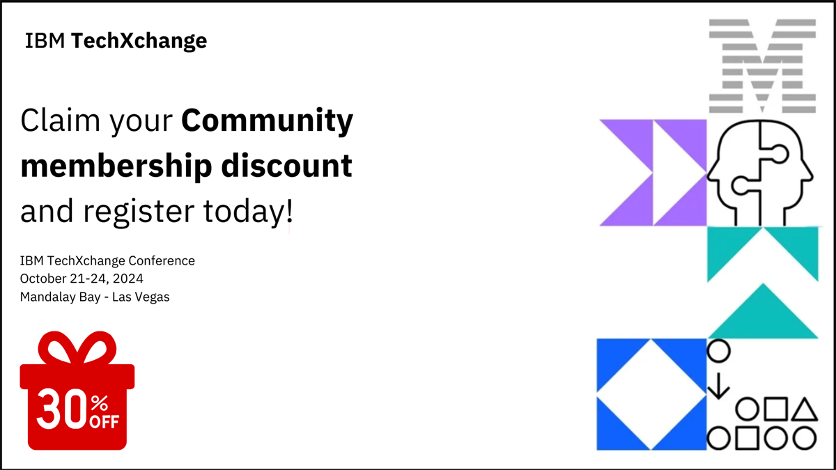 🎁 Get your 30% Community Membership Discount to IBM TechXchange 2024!