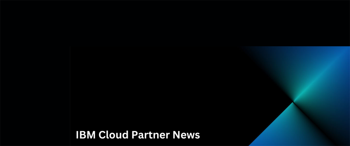IBM Cloud Partner News - September 2023