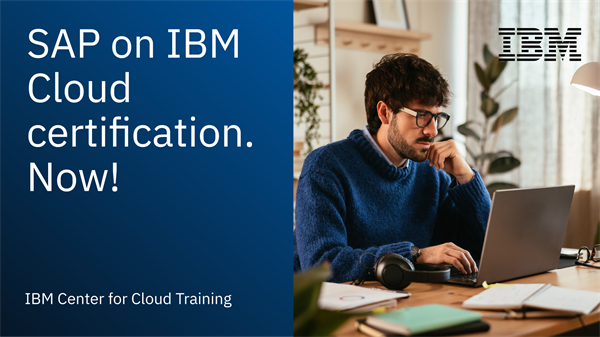 IBM Center for Cloud Training introduces IBM Cloud for SAP certification