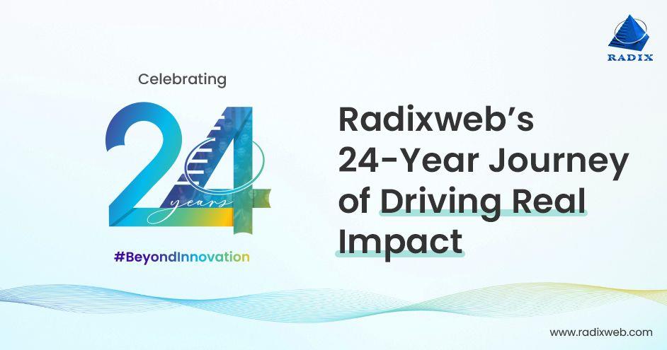 From Excellence to Impact: Radixweb’s 24-Year Journey of Delivering ...