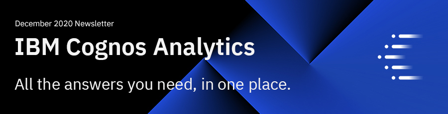 IBM Cognos Analytics Newsletter - December 2020