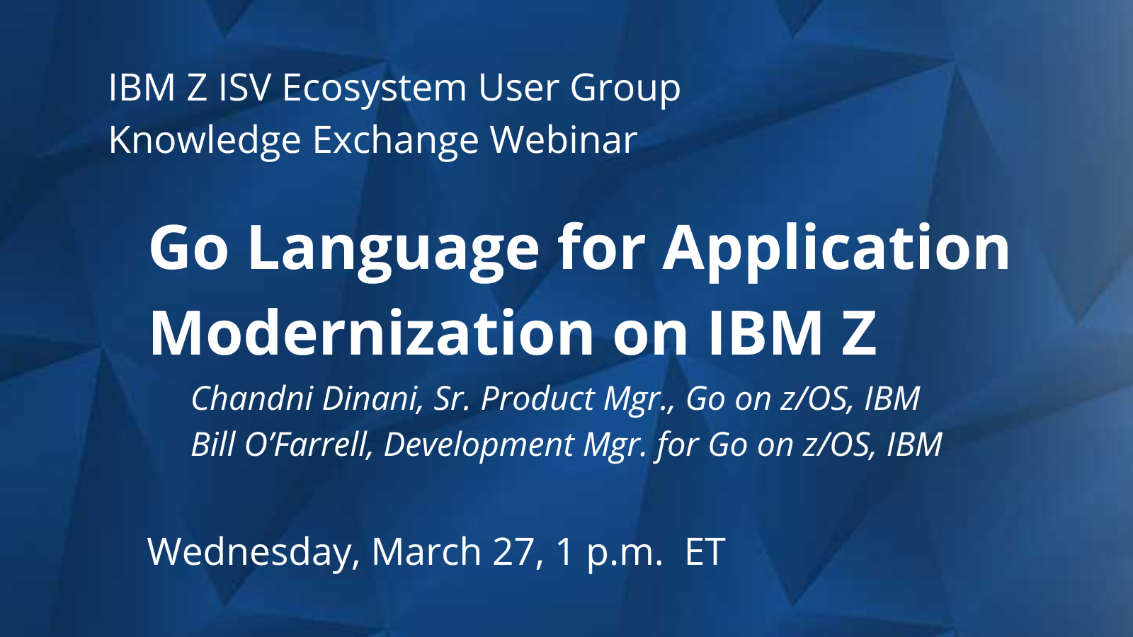 ISV Knowledge Exchange Webinar: Go Language for Application ...