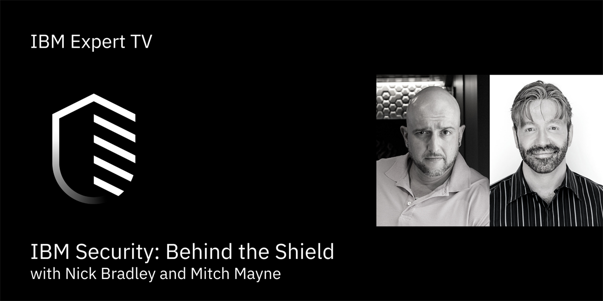 IBM Security: Behind the Shield Episode 7 - The relentless ingenuity of ...