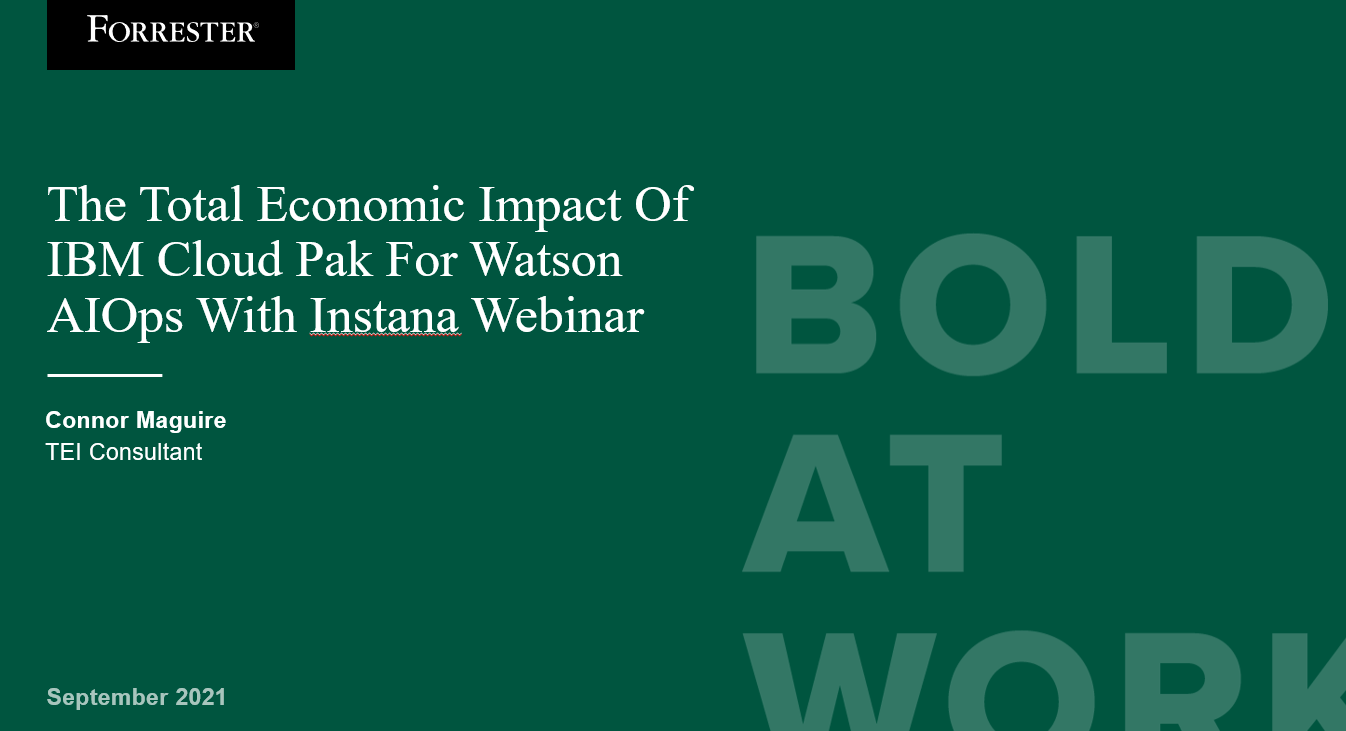 Forrester Total Economic Impact of IBM Cloud Pak for Watson AIOps with ...