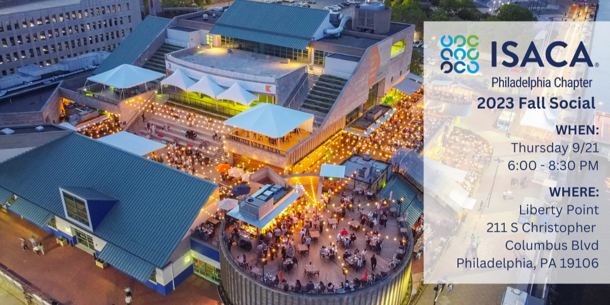 ISACA Philadelphia 2023 Welcome Back Fall Social - Philadelphia Chapter