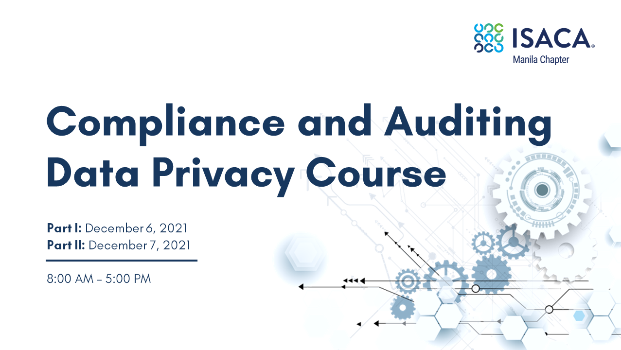 WEBINAR: Compliance and Auditing Data Privacy Course - Manila Chapter