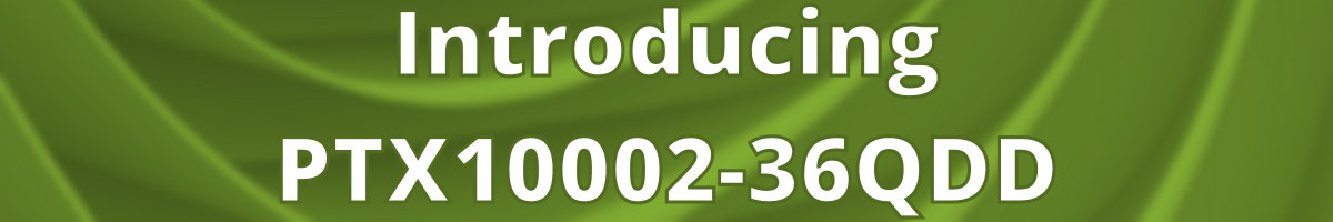 Introducing PTX10002-36QDD