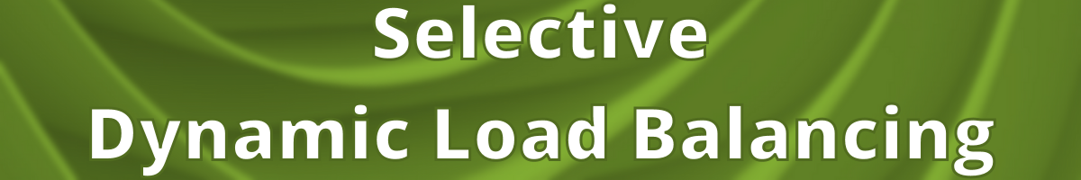 Selective Dynamic Load Balancing
