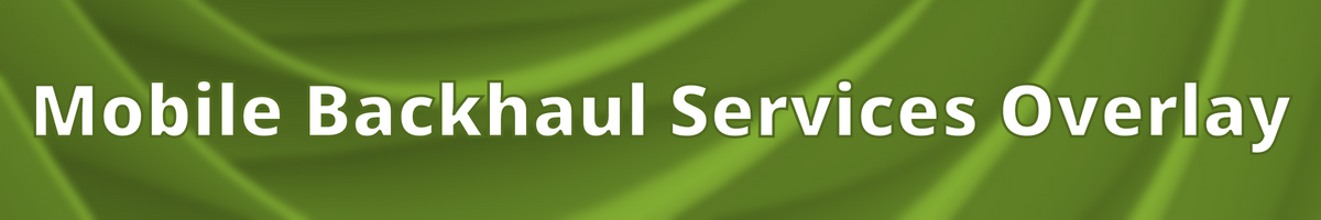 Mobile Backhaul Services Overlay